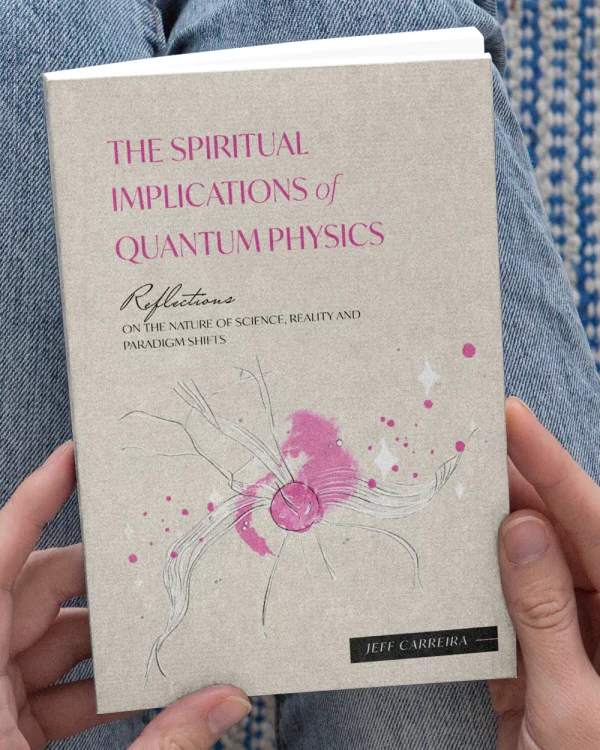 The Spiritual Implications of Quantum Physics: Reflections on the ...